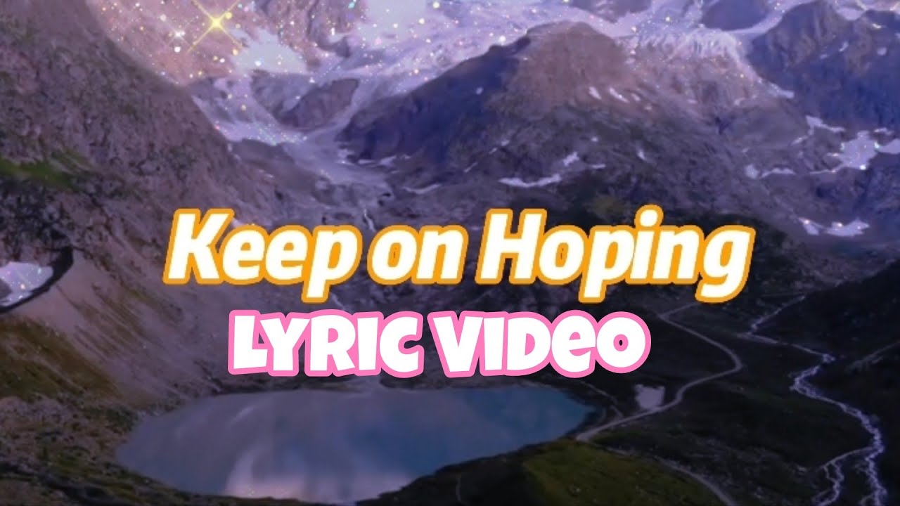 Riley Clemmons- Keep on Hoping {Lyric Video} - YouTube