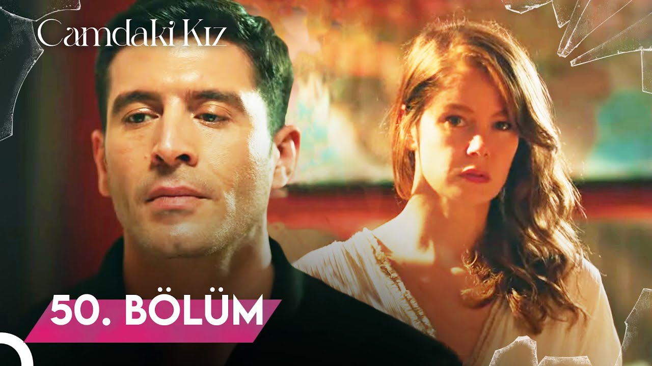 Camdaki Kız | 50. Bölüm - YouTube