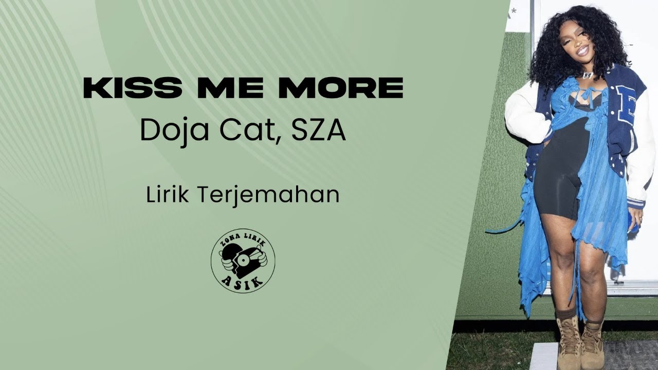 Doja Cat, SZA - Kiss Me More (Lirik Lagu Terjemahan) - YouTube