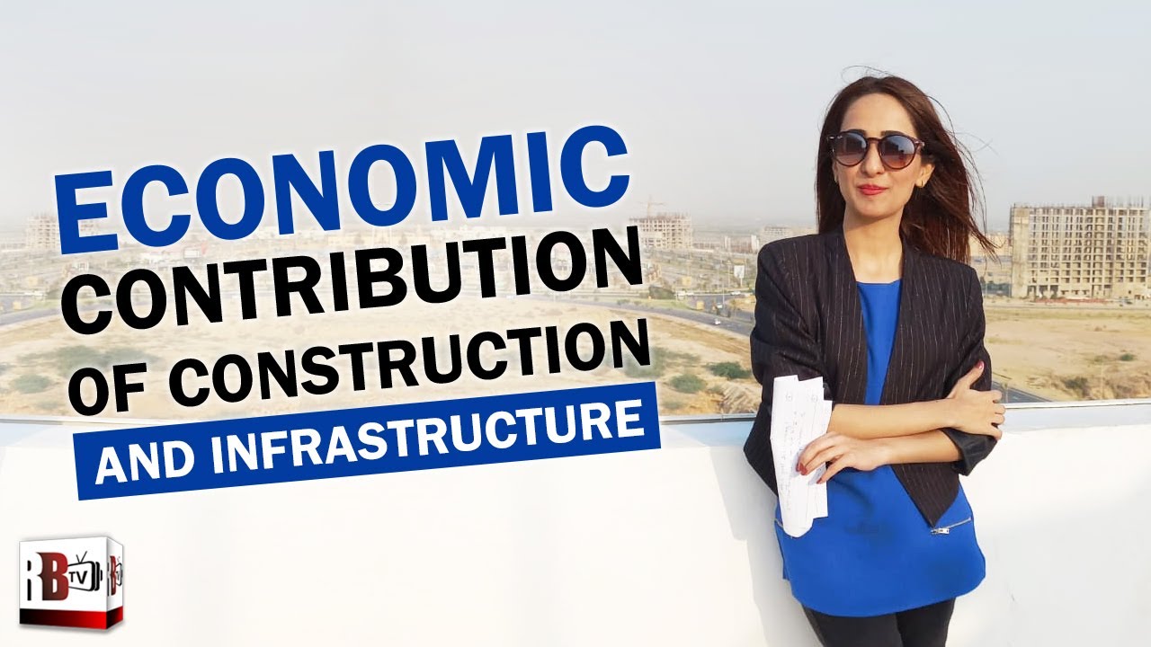 Economic Contribution of Construction and Infrastructure - Real Estate ...