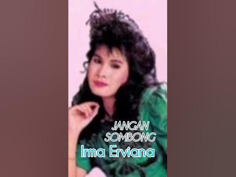 IRMA ERVIANA - JANGAN SOMBONG - YouTube