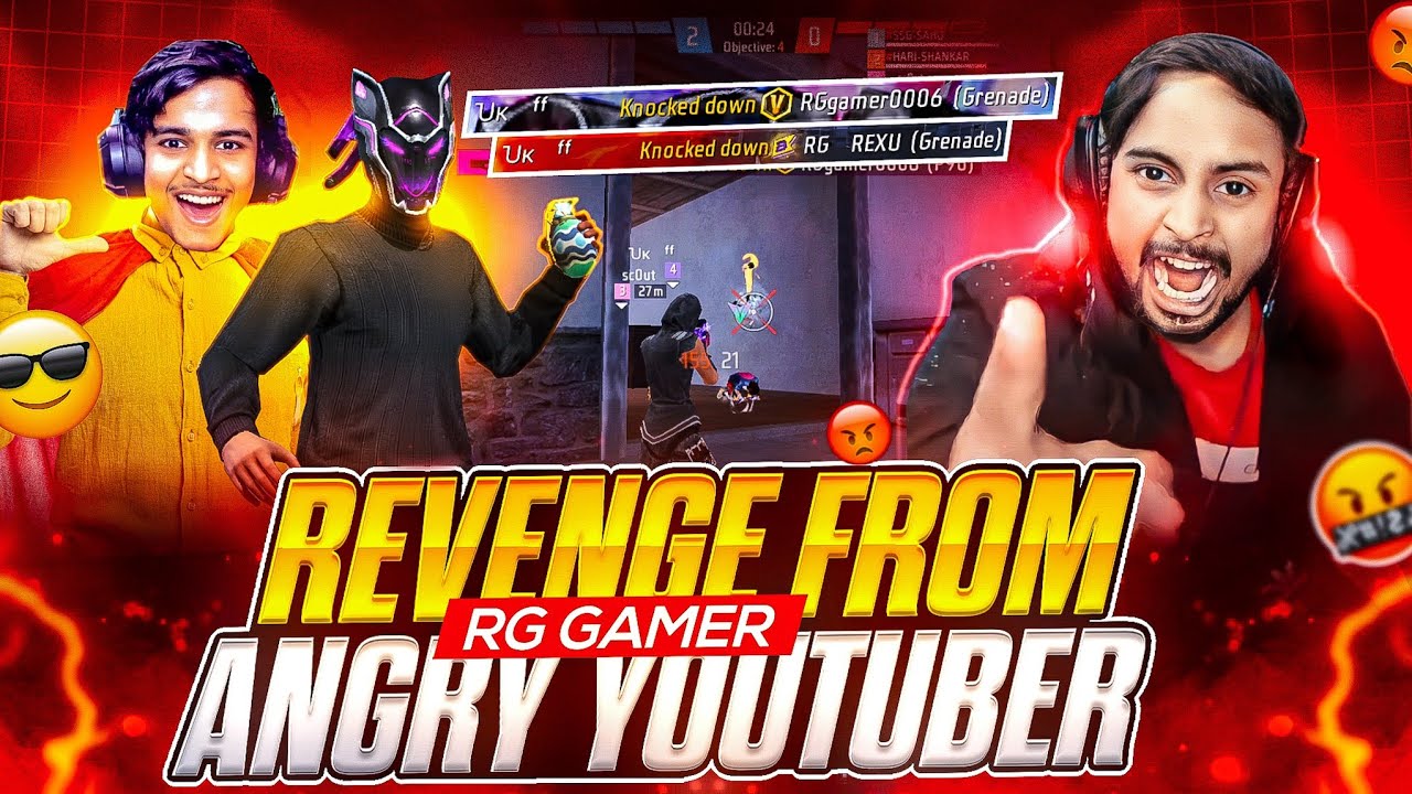 EPIC REVENGE 😤 FROM ANGRY YOUTUBER 😡 RG GAMER 🔥 - FREE FIRE INDIA 🇮🇳 ...