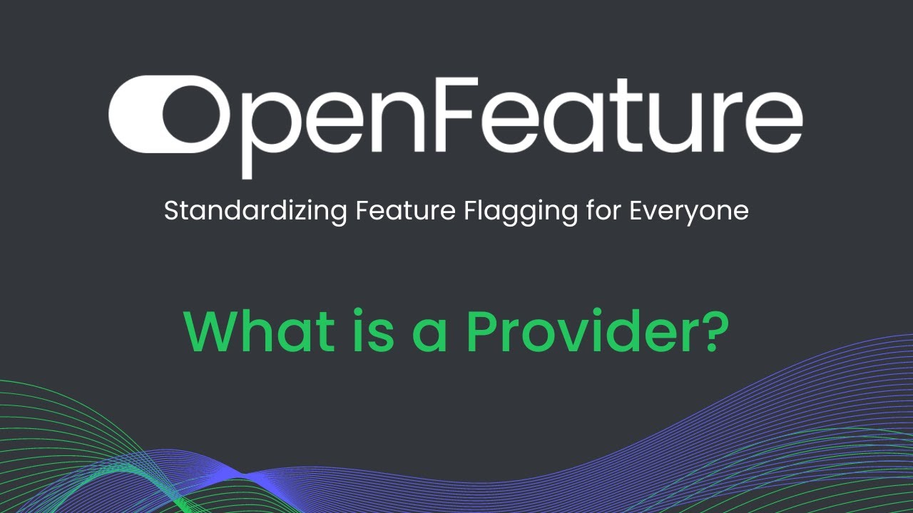 OpenFeature: What is a Provider? - YouTube