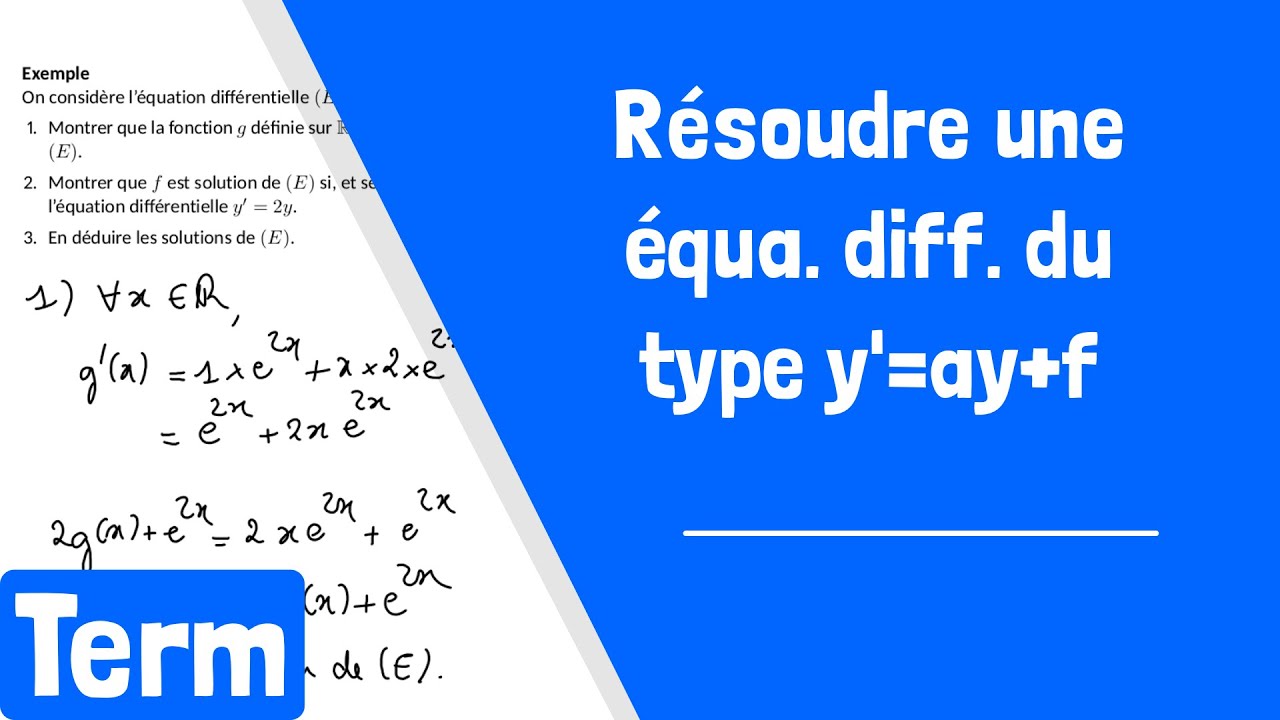 Comment résoudre une équation différentielle du type y'=ay+f ? - YouTube