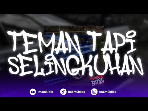 DJ TEMAN TAPI SELINGKUHAN - (BOOTLEG ENAFF) imamsidik ft @Frendyyt2 2024!!