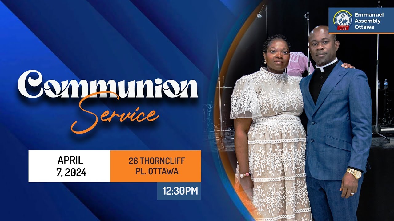 Word Ministration | Ottawa Emmanuel Assembly Service | April 7, 2024 ...