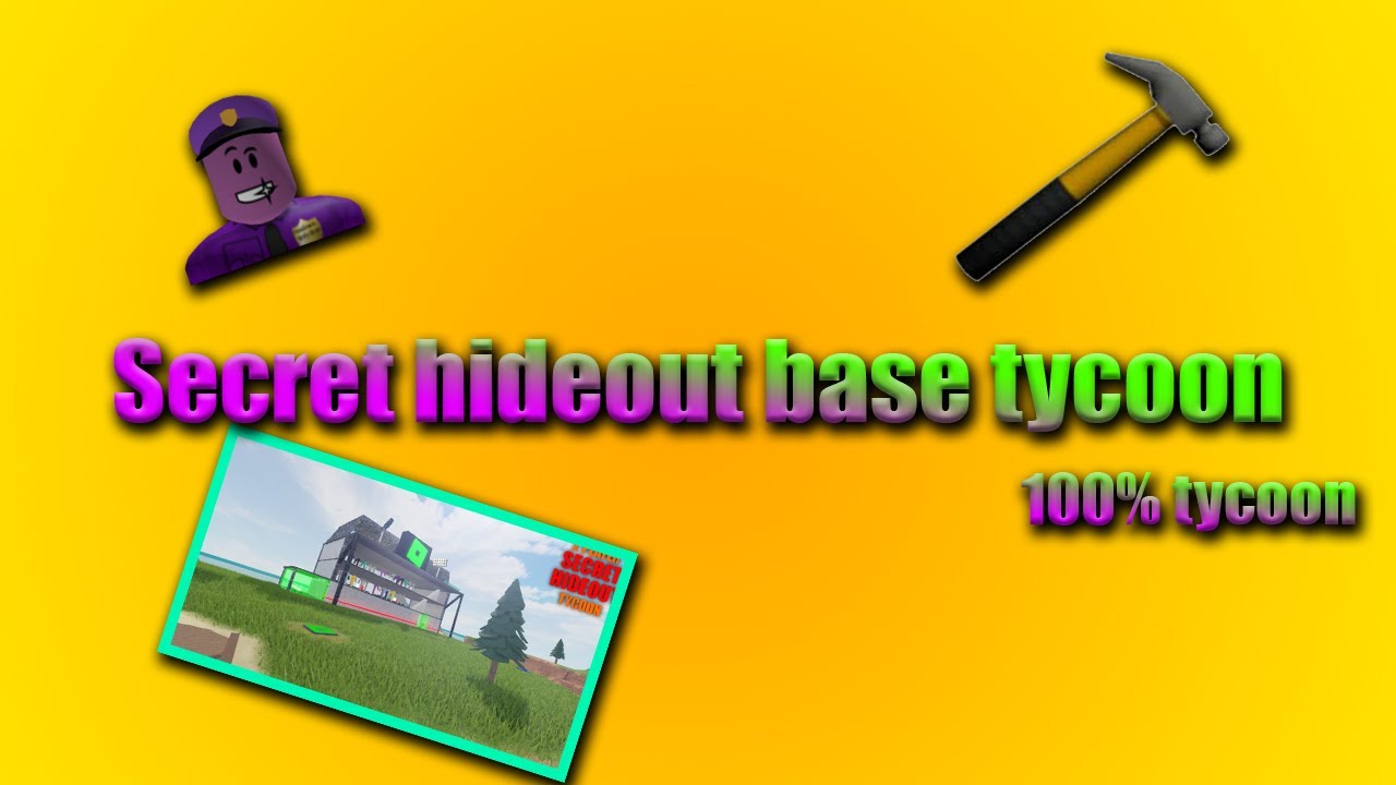 100% tycoon | secret hideout base | roblox - YouTube