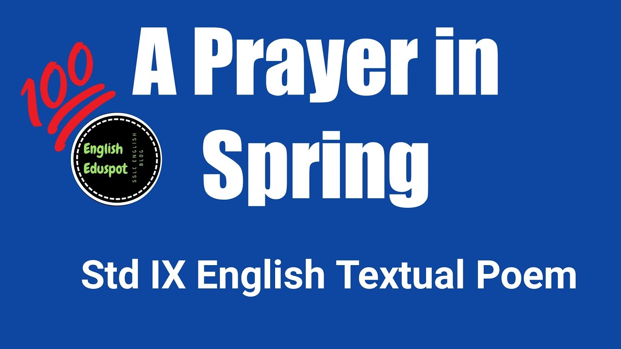 A Prayer in Spring/ Std IX English Textual Poem/Video Tutorial of the ...