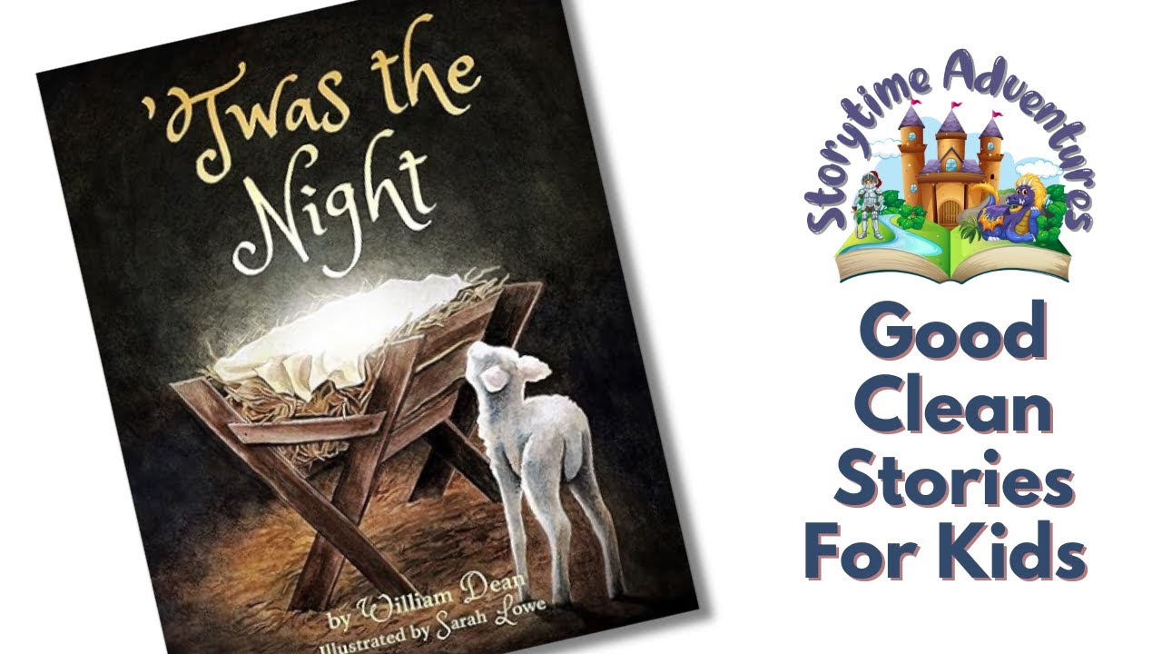 Twas the Night By William Dean - A Christmas Story About Jesus | Read ...