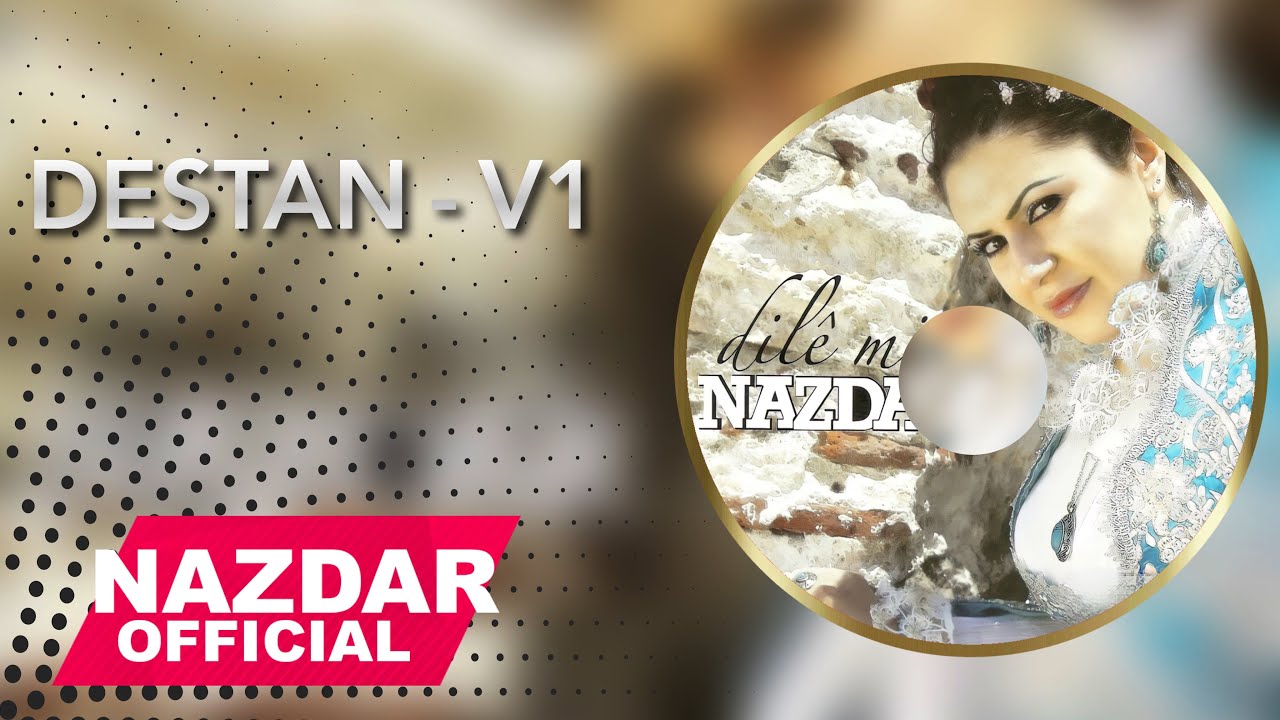Nazdar - Destan - V1 - YouTube