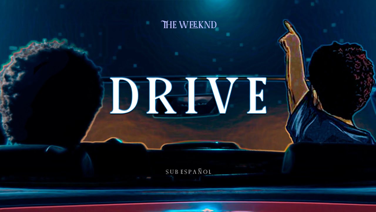 The Weeknd - Drive (Sub en español) - YouTube