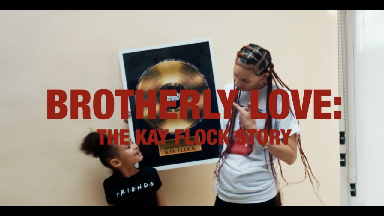 Kay Flock- Brotherly Love (Documentary Teaser) - YouTube