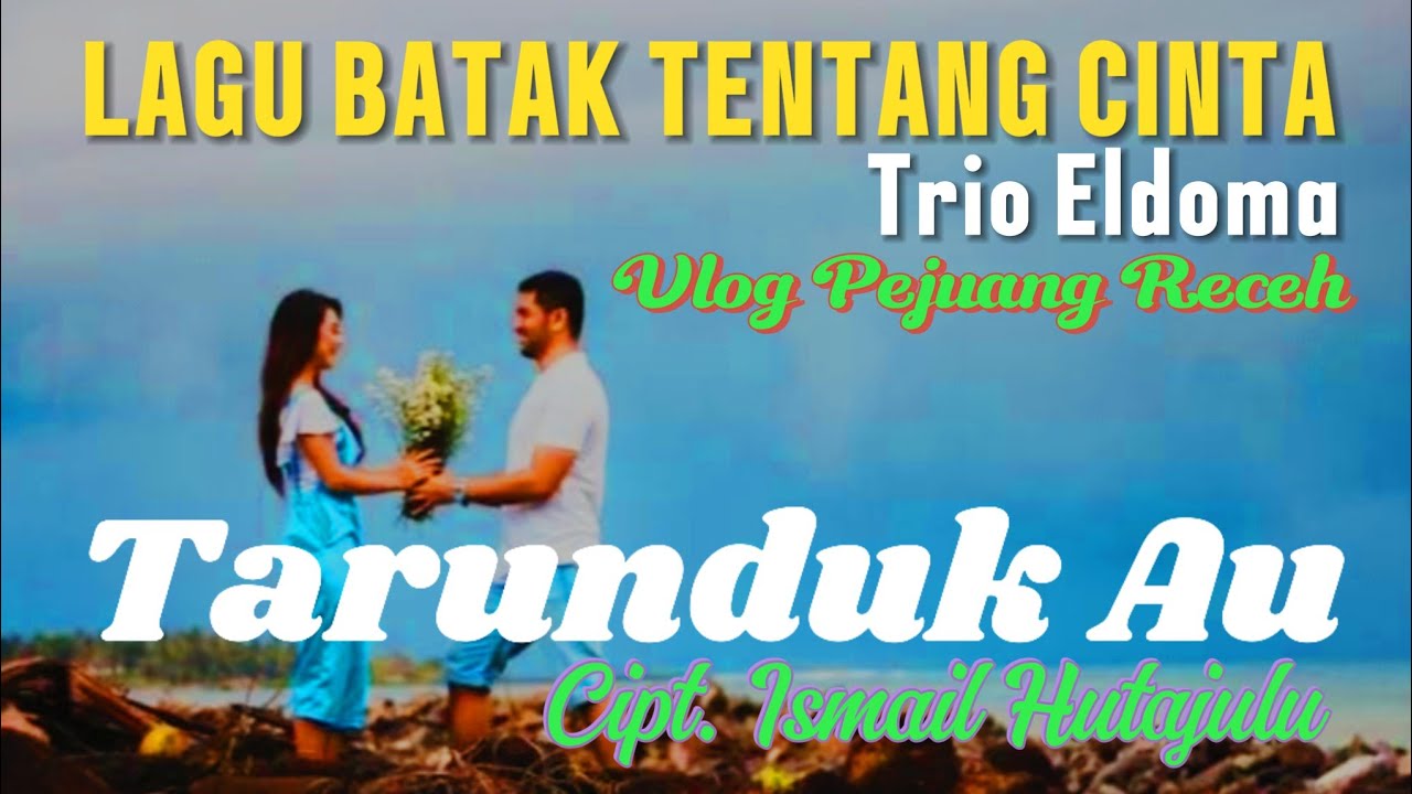 TARUNDUK AU || TRIO ELDOMA || LAGU BATAK TERBAIK 2024 || COCOK DIDENGAR JIKA LAGI SANTAI - YouTube