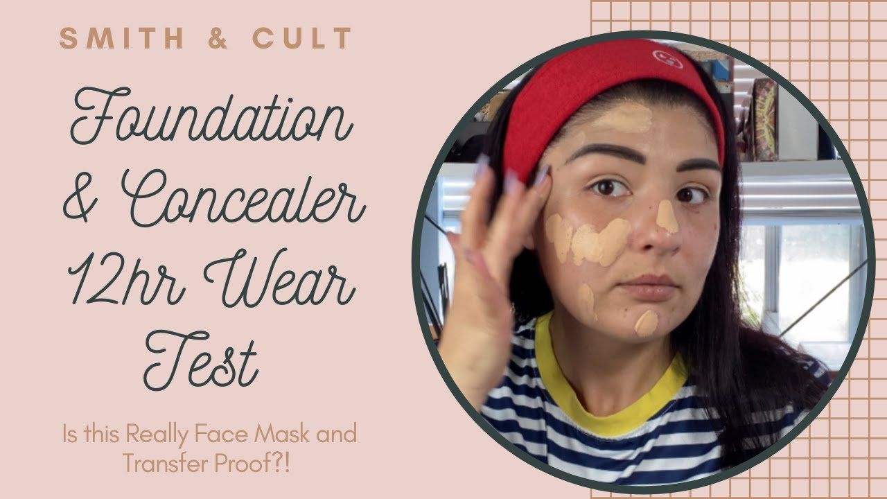 FACE MASK PROOF Foundation ?! | SMITH AND CULT Foundation & Concealer ...