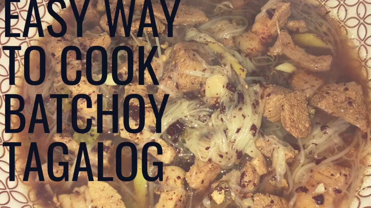 BATCHOY TAGALOG | FILIPINO FOOD - YouTube