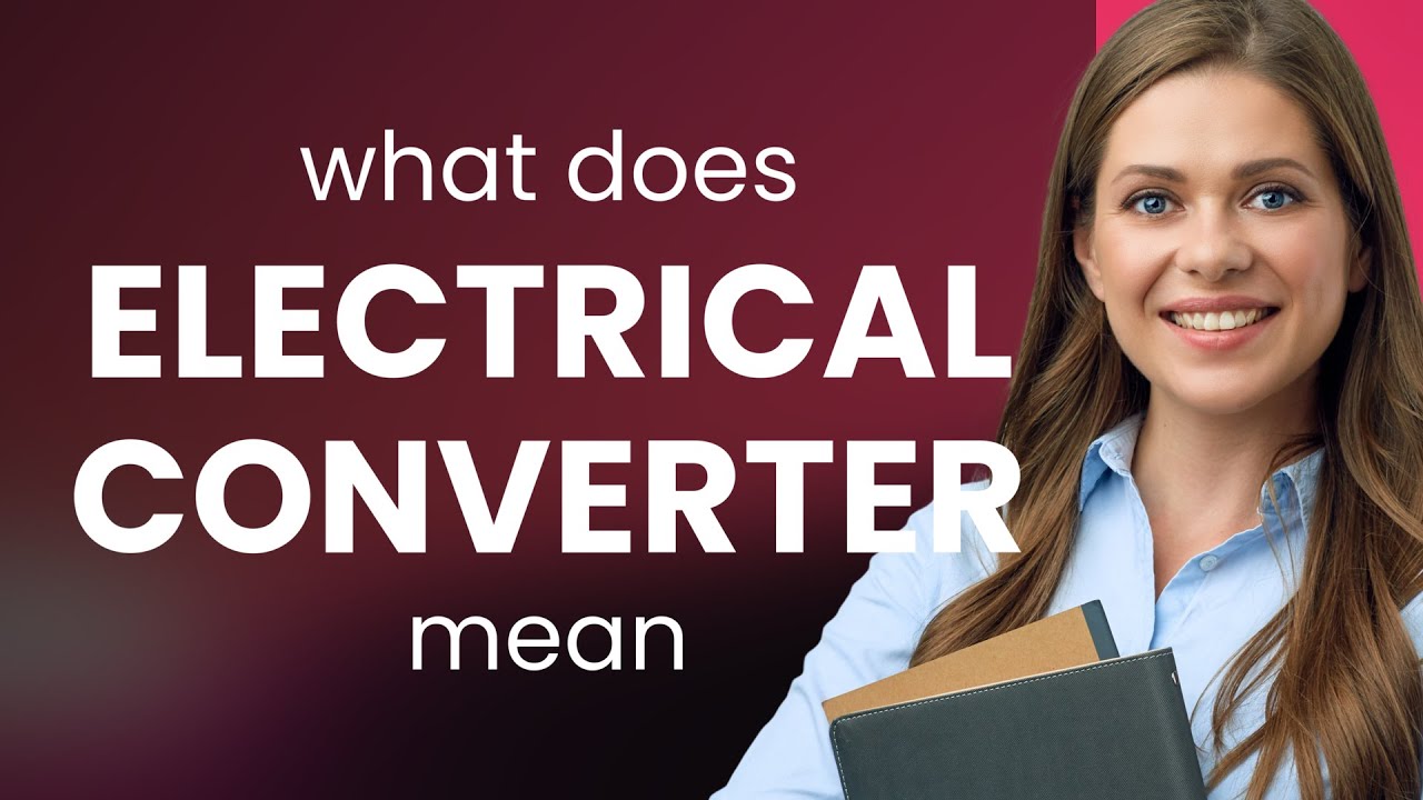Electrical converter — definition of ELECTRICAL CONVERTER - YouTube