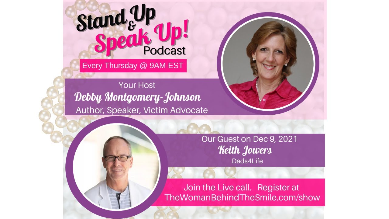 Dads4Life! Stand Up & Speak Up with Debby Montgomery Johnson and Keith ...