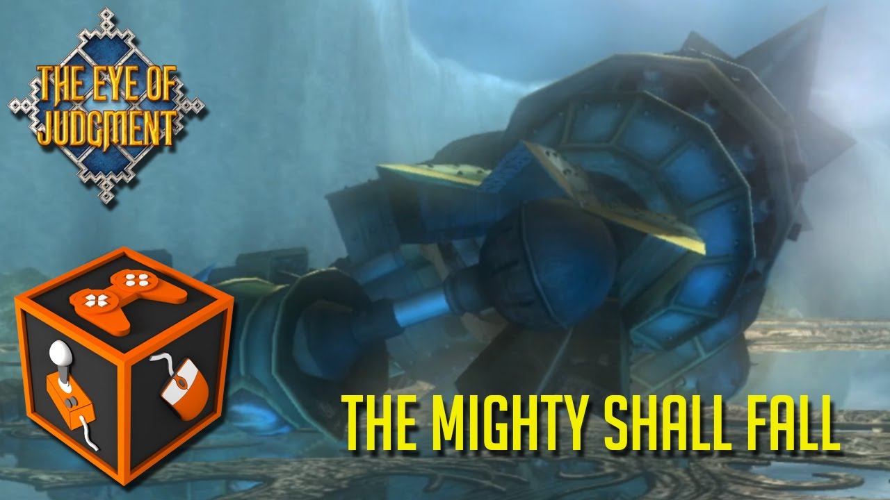 Eye of Judgment - The Mighty Shall Fall - YouTube