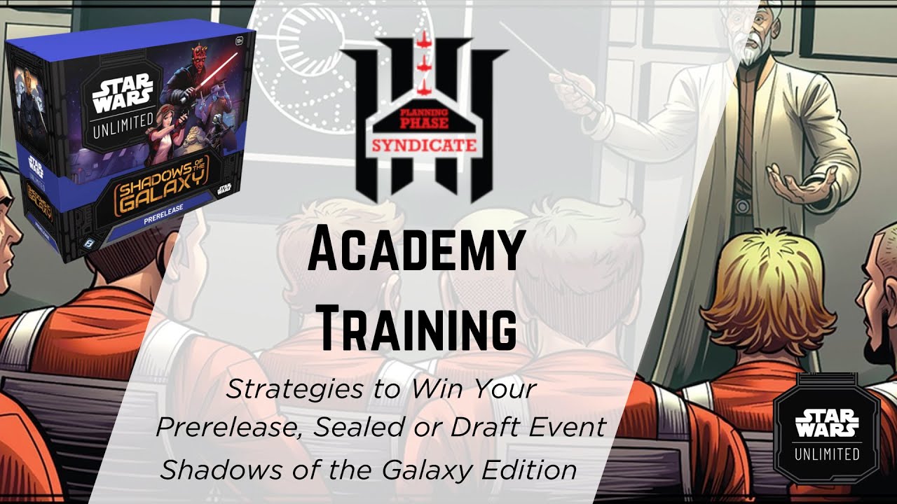 Star Wars Unlimited Academy Training Draft and Sealed Strategies Pt 1 ...