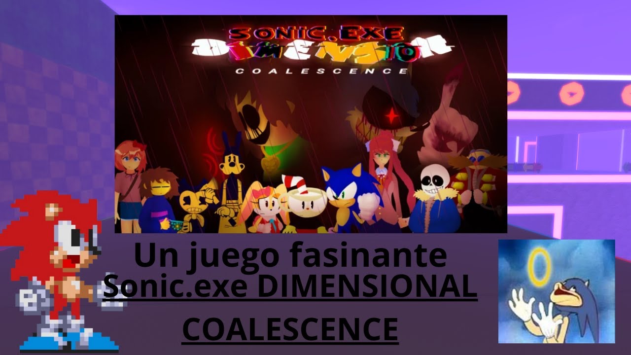 Sonic.exe DIMENSIONAL COALESCENCE El Nuevo TD con Sonic.EXE: Uneasy ...