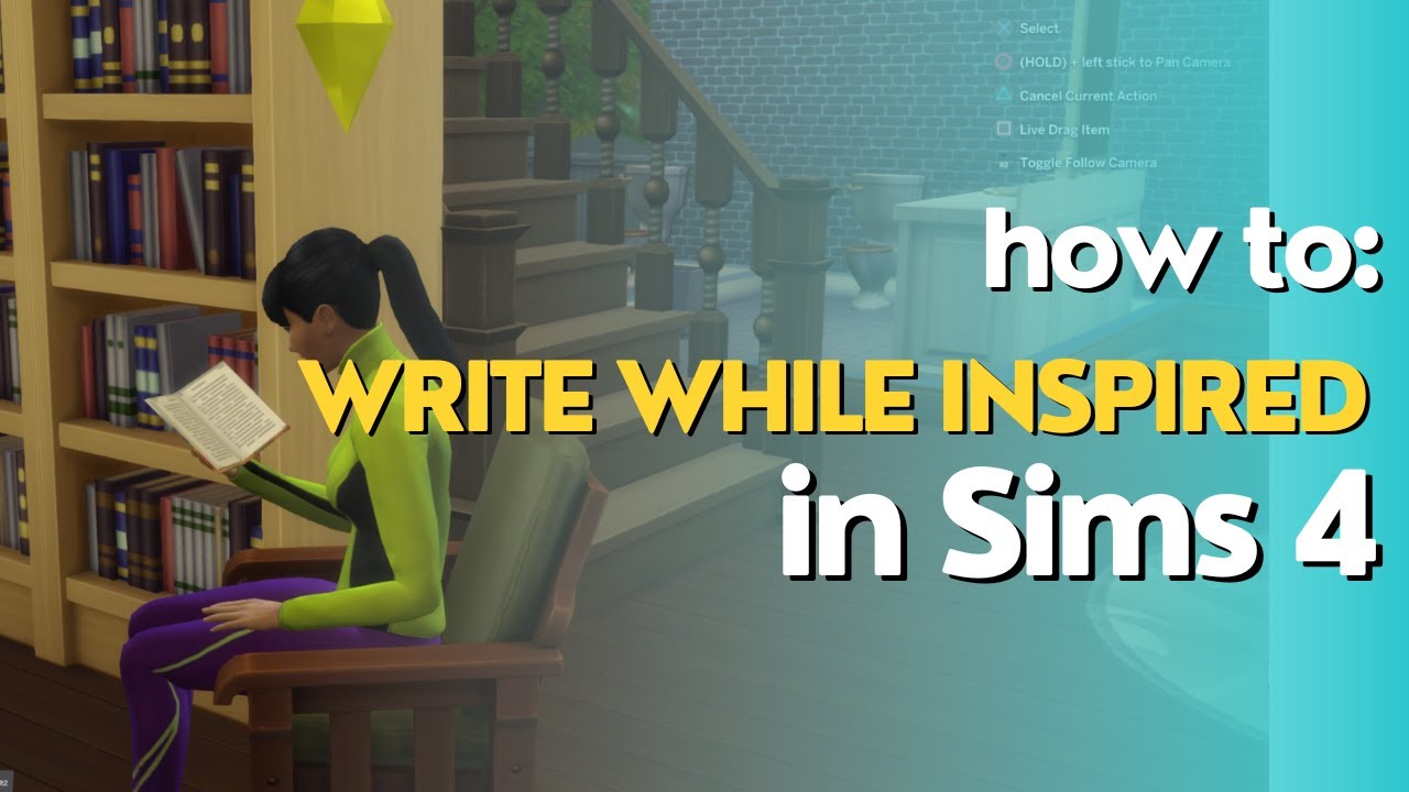 The Sims 4 How to Write while Inspired. SUPER EASY TUTORIAL for ...