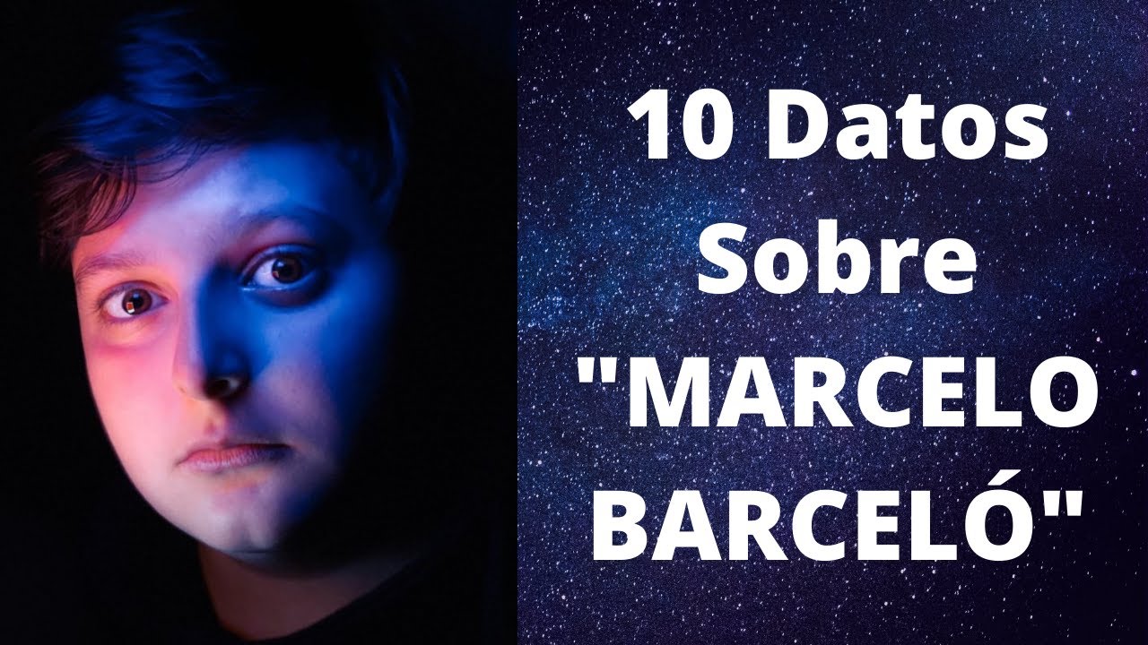 10 Datos Sobre "MARCELO BARCELÓ" - YouTube