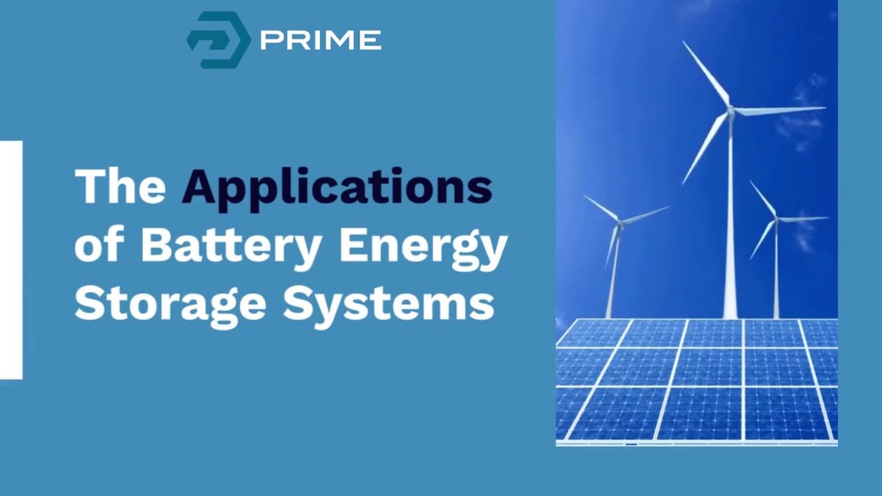 The Applications of Battery Energy Storage Systems | Prime Batteries ...