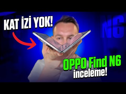 Apple bu telefondan ders almalı: OPPO Find N6 inceleme! (TR’de İlk) 😍