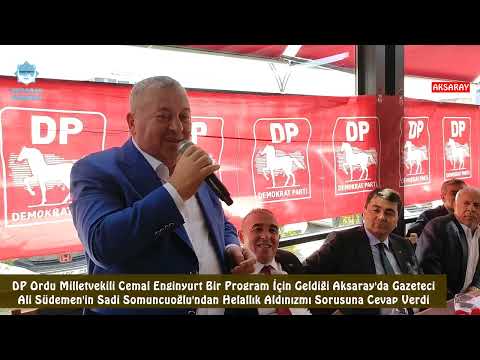 DP Ordu Milletvekili Cemal Enginyurt Sadi Somuncuoğlu İle Alakalı Açıklama Yaptı