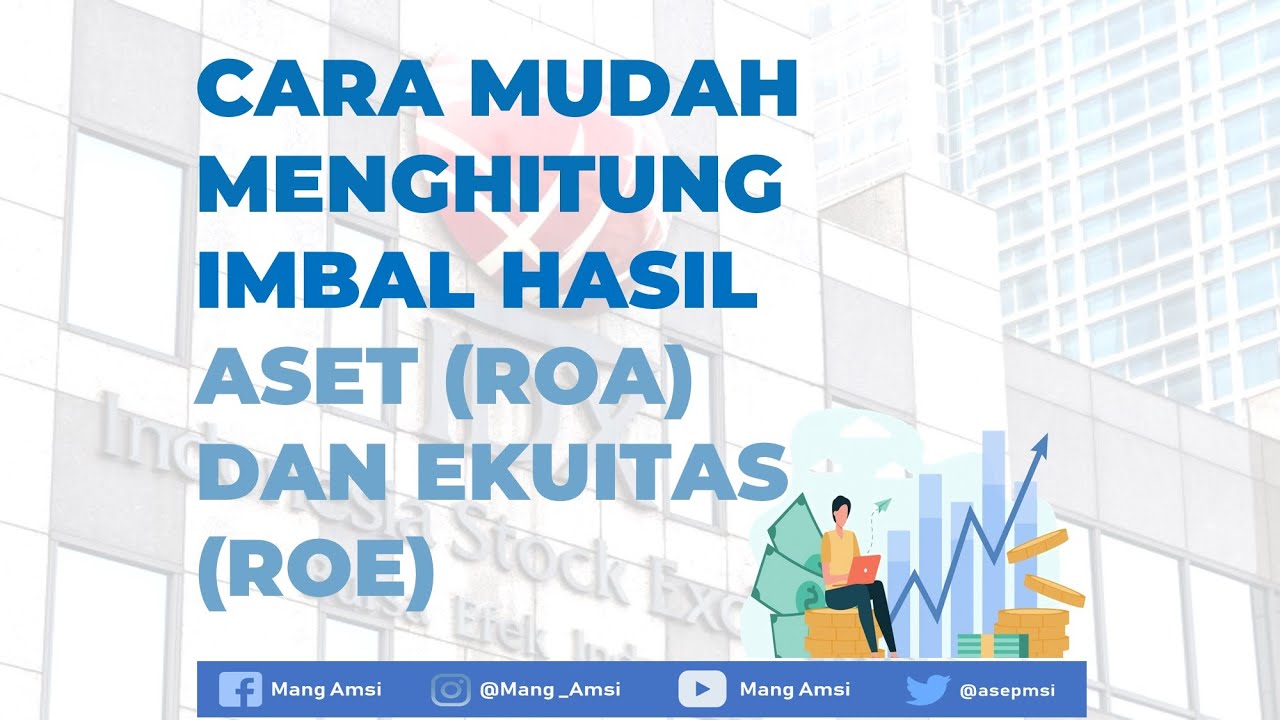 BEGINI CARA MUDAH MENGHITUNG RASIO ROA DAN ROE! ! BElajar Rasio ...