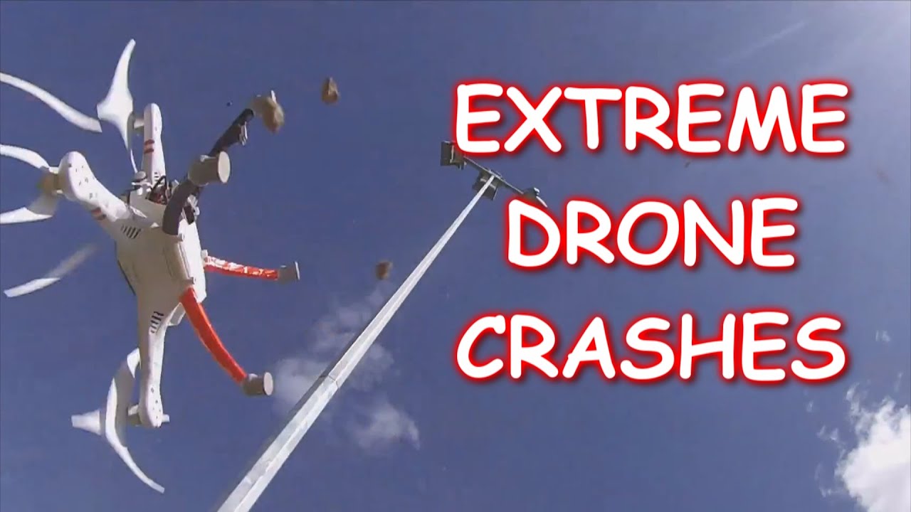 Extreme Drone Crashes | Funny Fail Compilation - YouTube