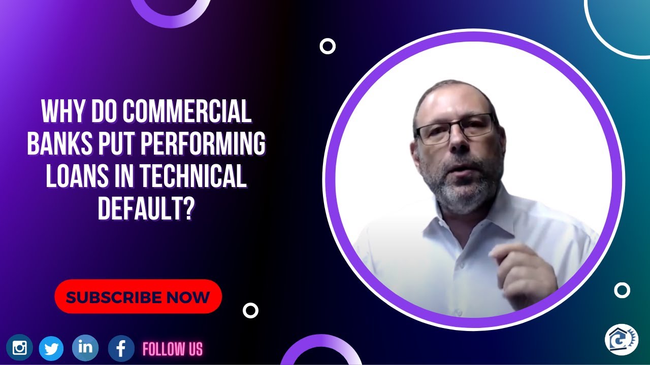 Why Do Commercial Banks Put Performing Loans In Technical Default ...