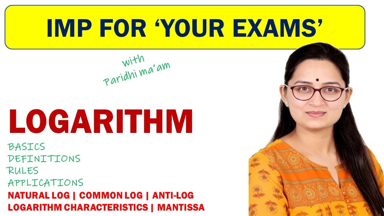 LOGARITHM BASICS | DEFINITION | RULES | NATURAL & COMMON LOG | ANTI-LOG ...