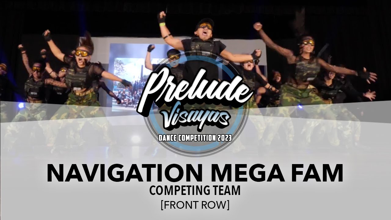 Navigation Mega Fam [FRONT ROW] || Prelude Visayas 2023 Competing Team ...