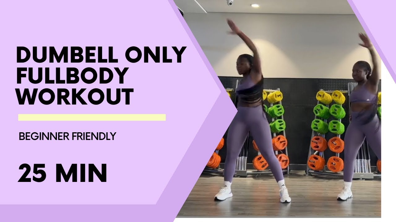 25 Min Dumbbell Only Full Body Workout Home Workout Youtube