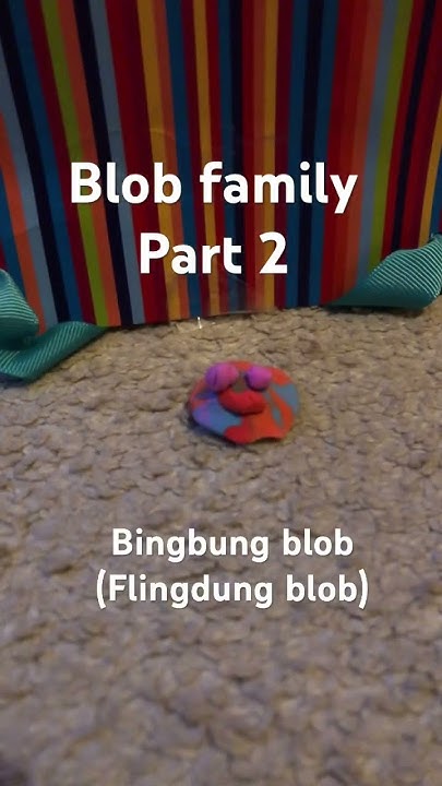 Blob family part 2 - YouTube