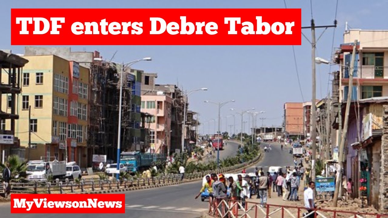 Ethiopia: TDF enters Debre Tabor - YouTube
