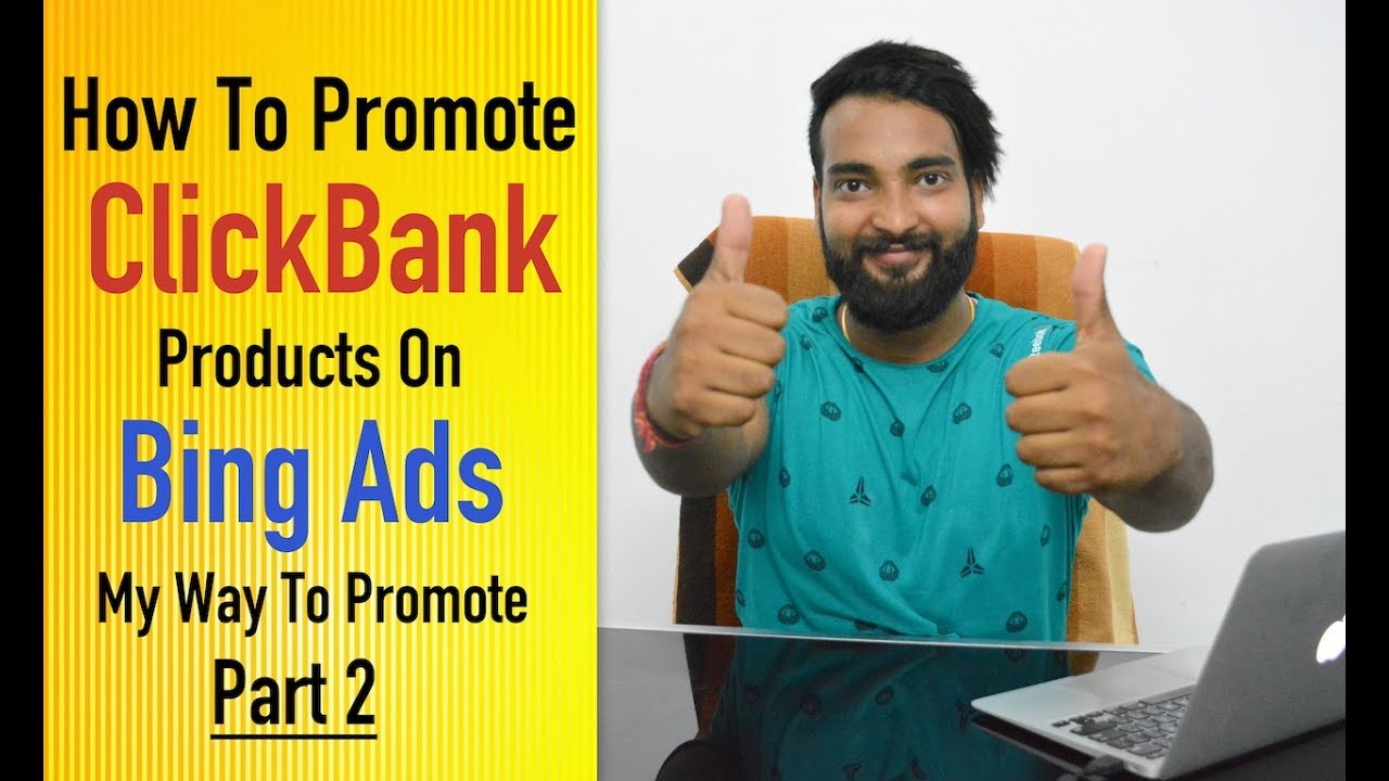 How To Promote ClickBank Products with Bing Advertisement - Part 2 ...