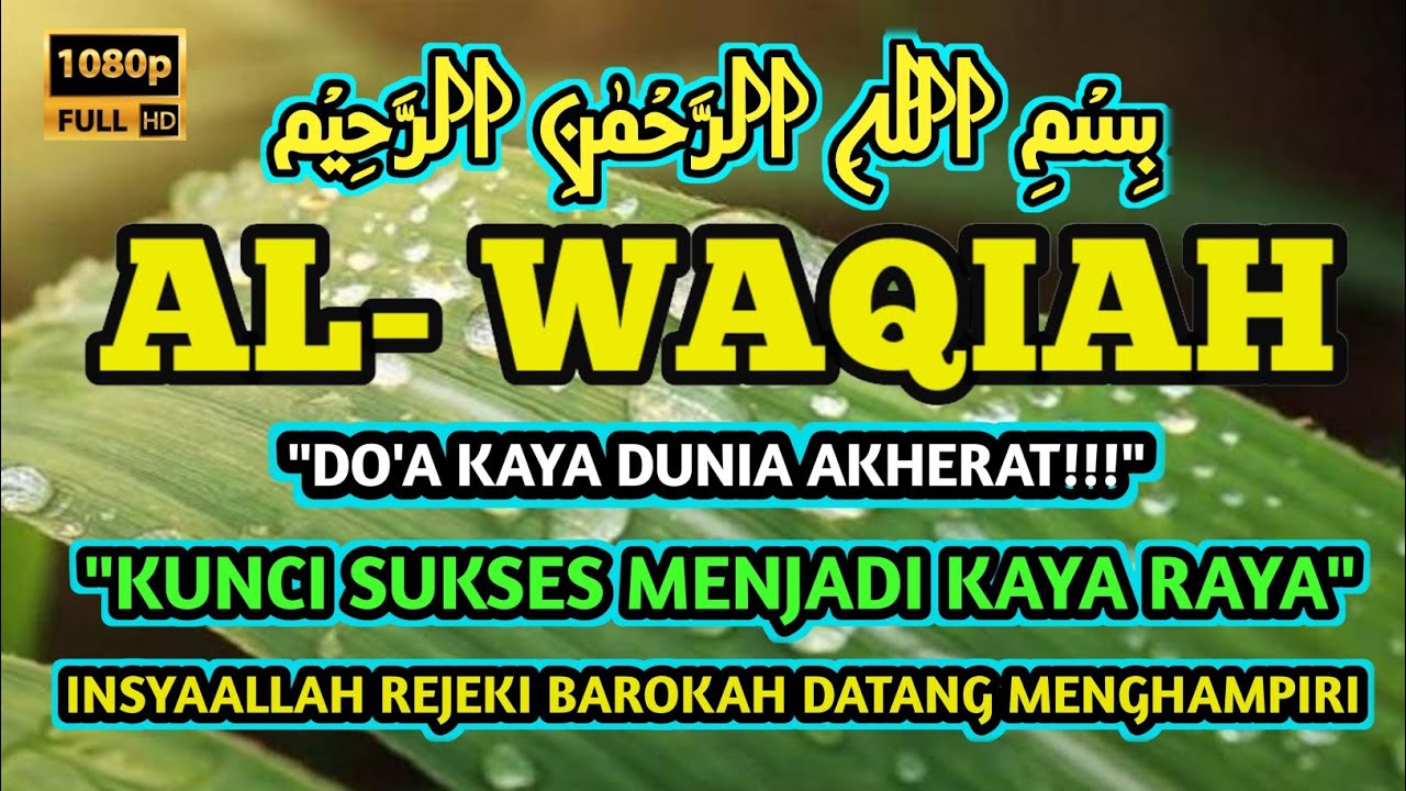 🔴Doa Kaya Dunia Akherat‼️Kunci Sukses Menjadi Kaya Raya Al Waqiah‼ ...