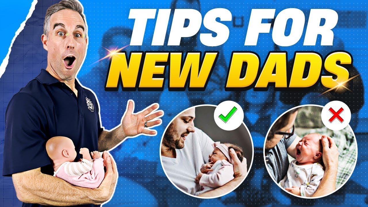 10 Tips for New Dads - How to Navigate The Challenges of Fatherhood ...