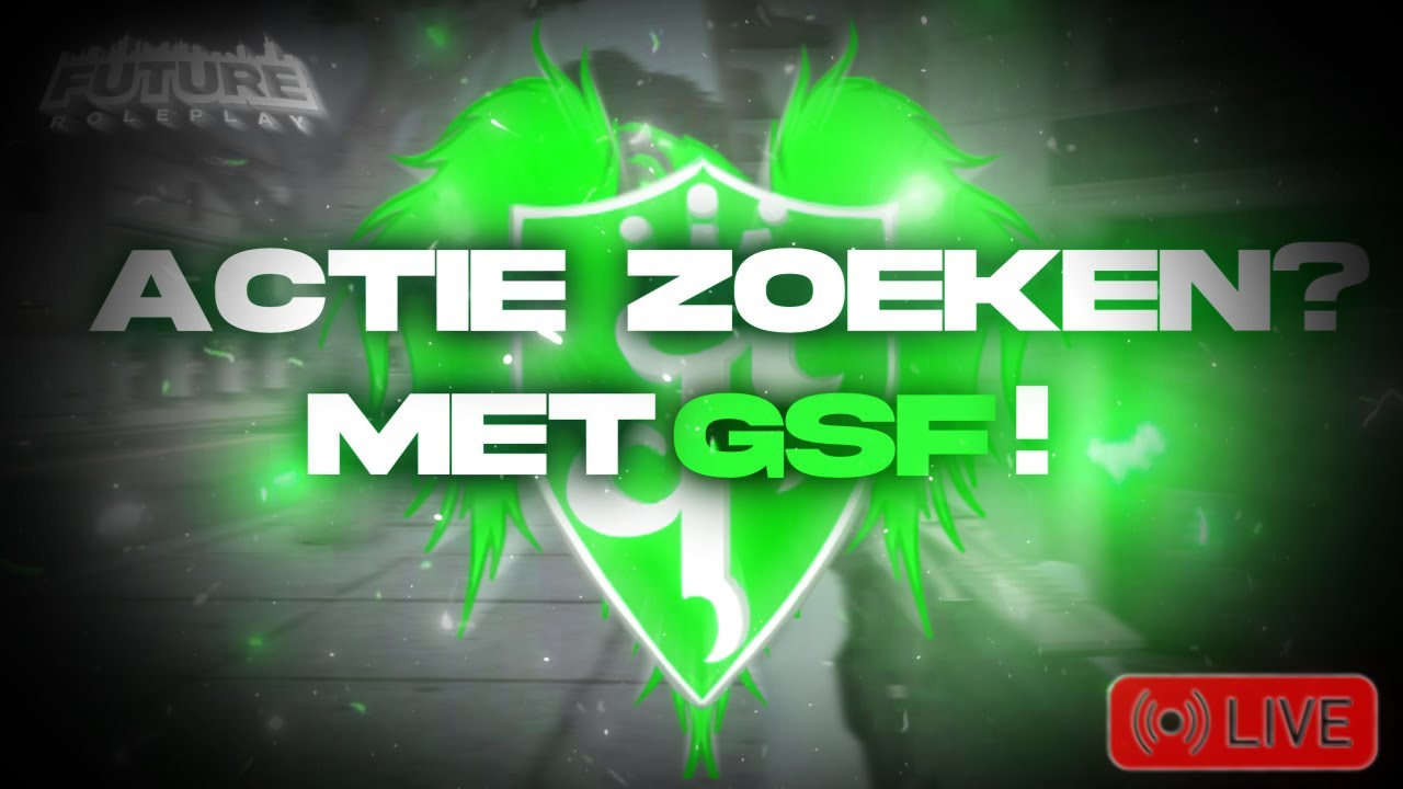 ACTIVEREN MET GSF! | Future RP | Ben AK | GSF - YouTube