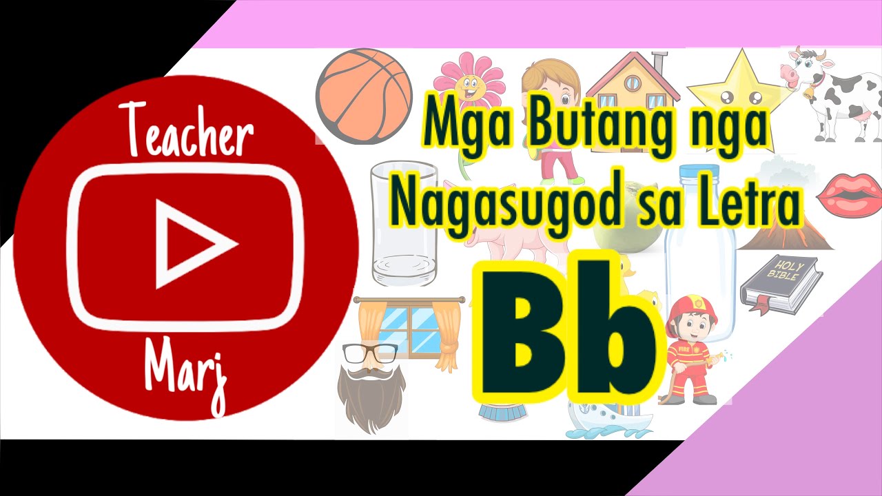 Mga Butang nga Nagasugod sa Letra Bb| MTB Hiligaynon| Teacher Marj ...