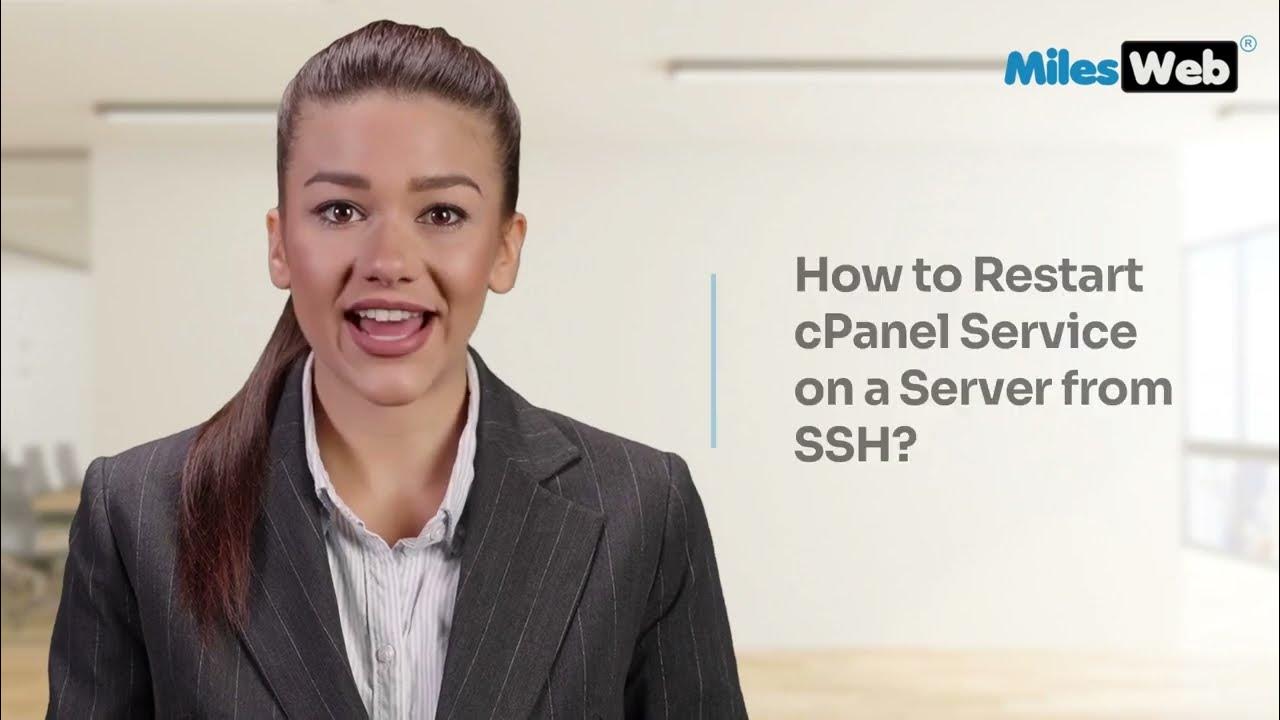 How to Restart cPanel Service on a Server from SSH | MilesWeb - YouTube