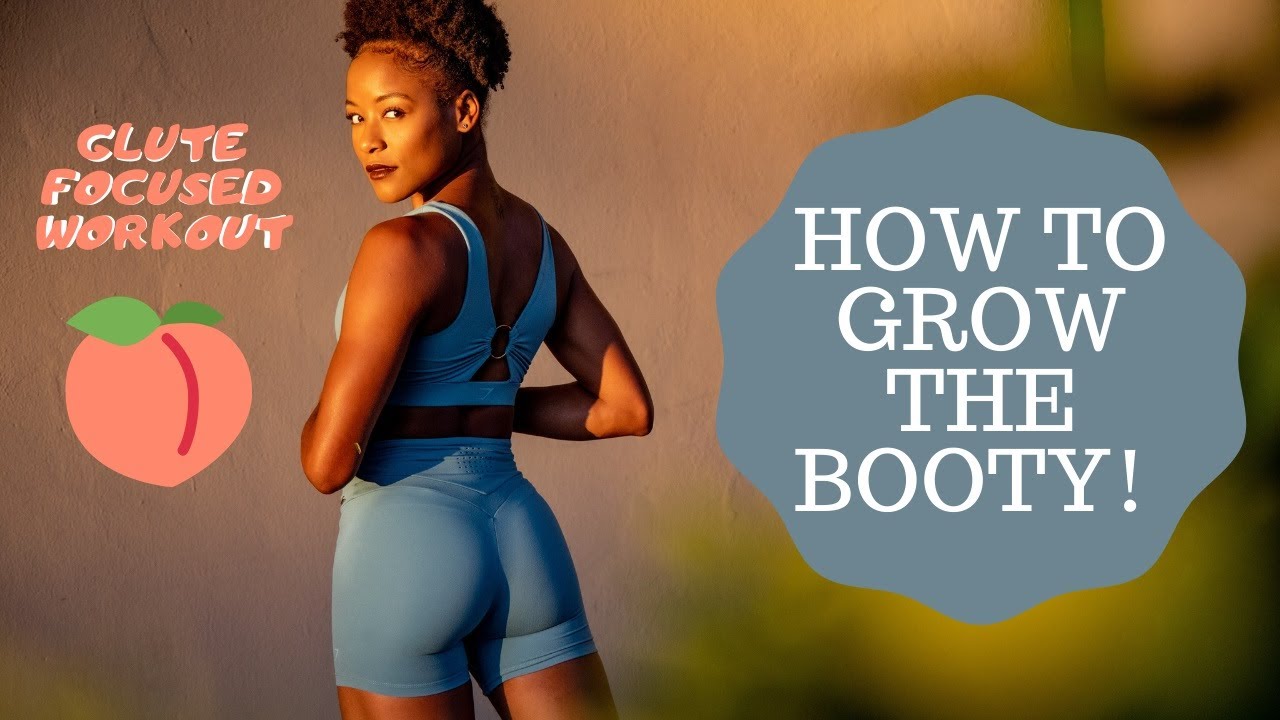 Glute Focused Workout Exercises To Grow The Booty Youtube