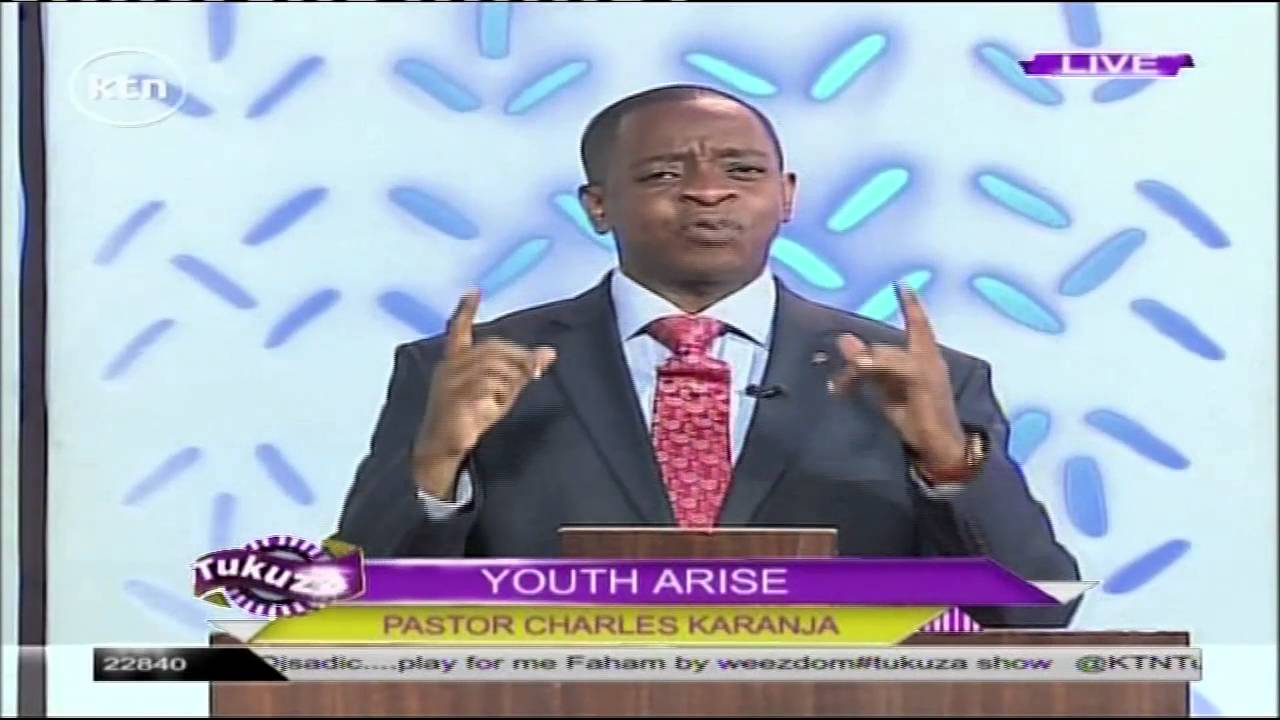 Youth Arise: Pastor Charles Karanja with an inspiring message on KTN Tukuza Show - YouTube