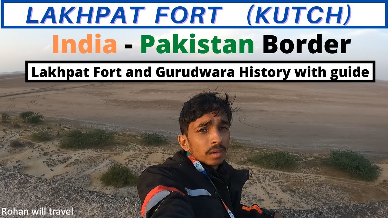 Lakhpat Fort History with Guide | Border Area | Gurudwara Lakhpat ...