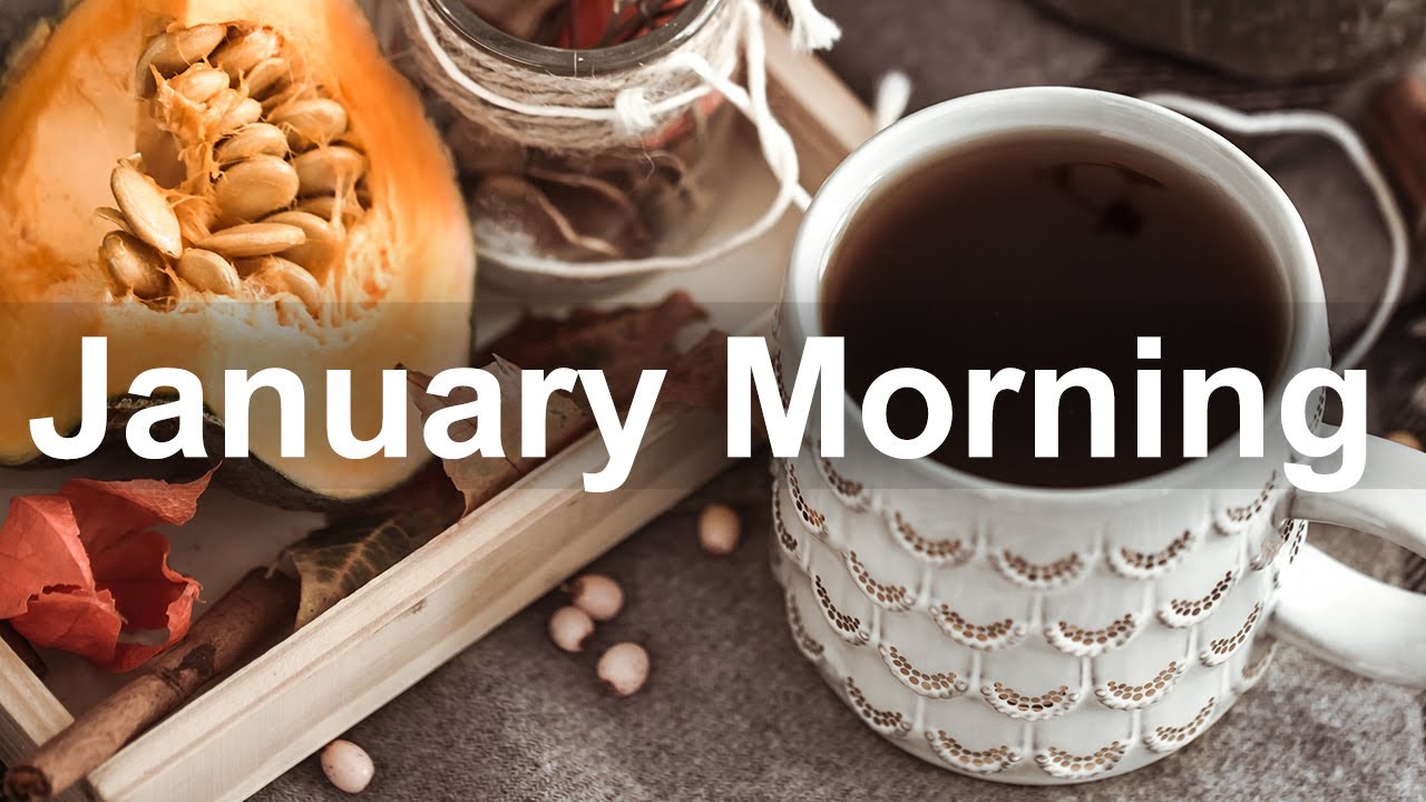 January Morning Jazz - Sweet Winter Time Jazz and Bossa Nova Music for ...