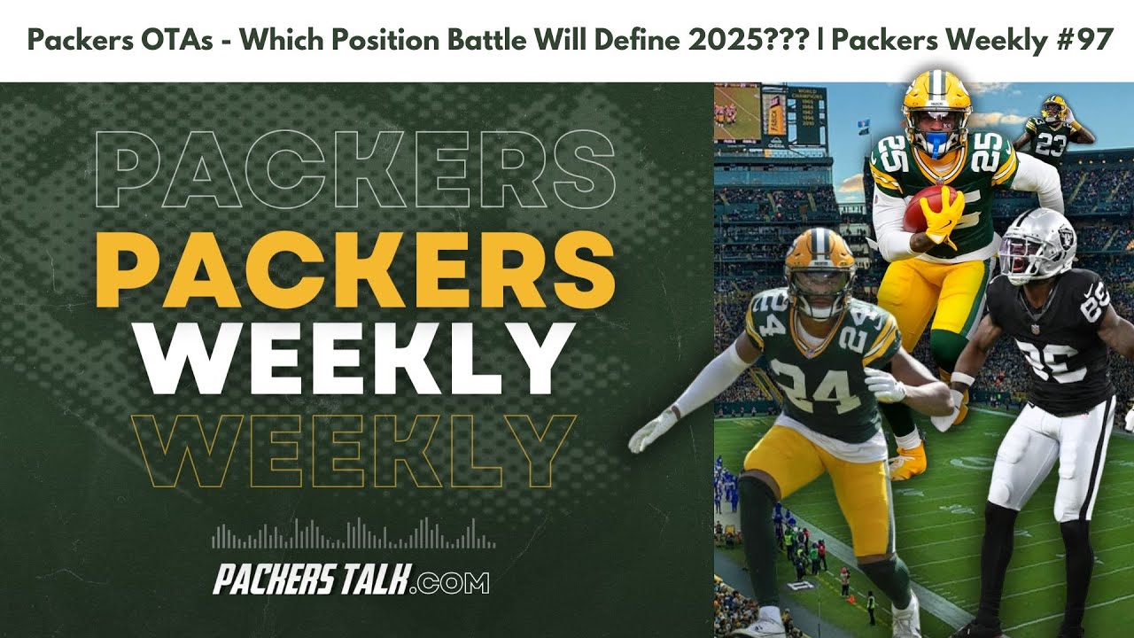 Packers OTAs - Which Position Battle Will Define 2025??? | Packers ...