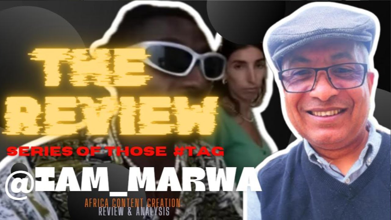 THE REVIEW SERIES OF THOSE #TAG IAM MARWA - YouTube