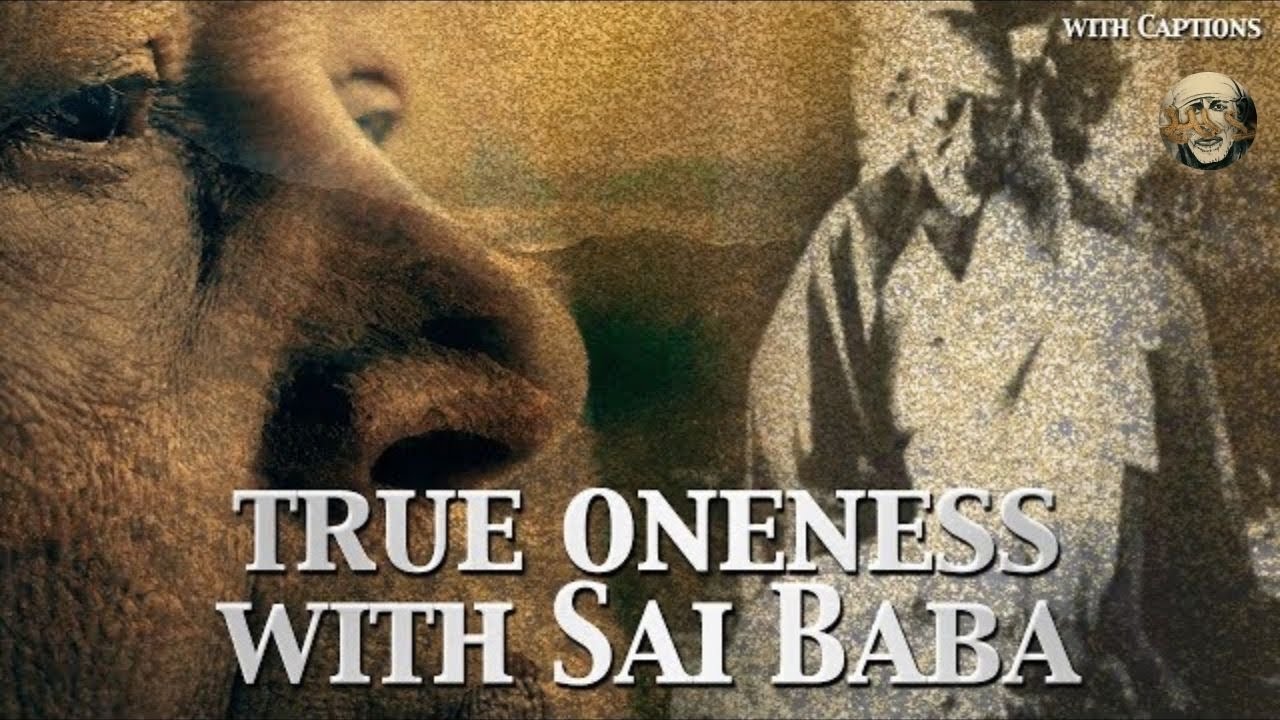True Oneness with Sai Baba | Aai - YouTube
